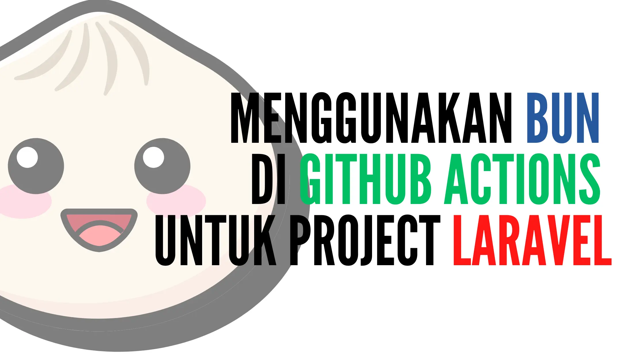 Menggunakan bun di github action untuk project laravel